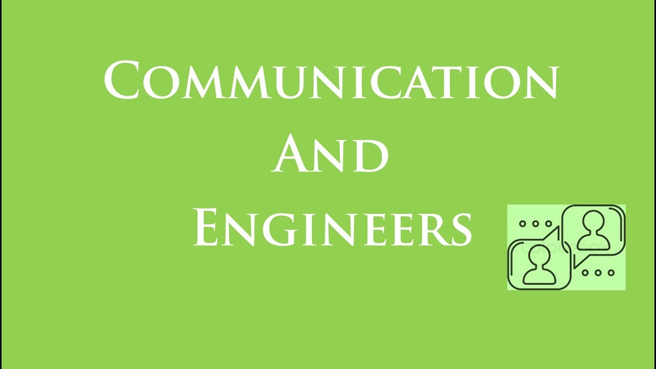 Communication and Engineers - YouTube