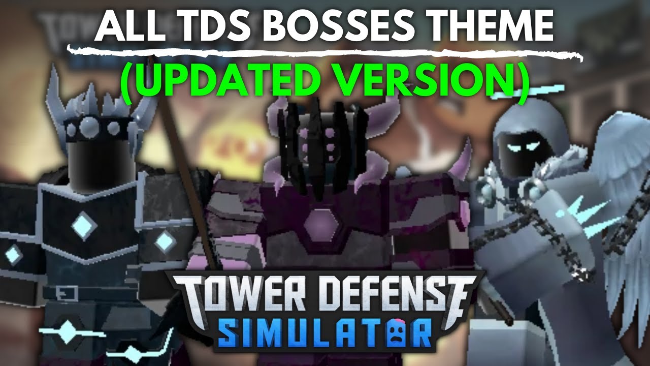 ALL TDS BOSSES THEME (Updated Version) | Roblox Tower Defense Simulator ...