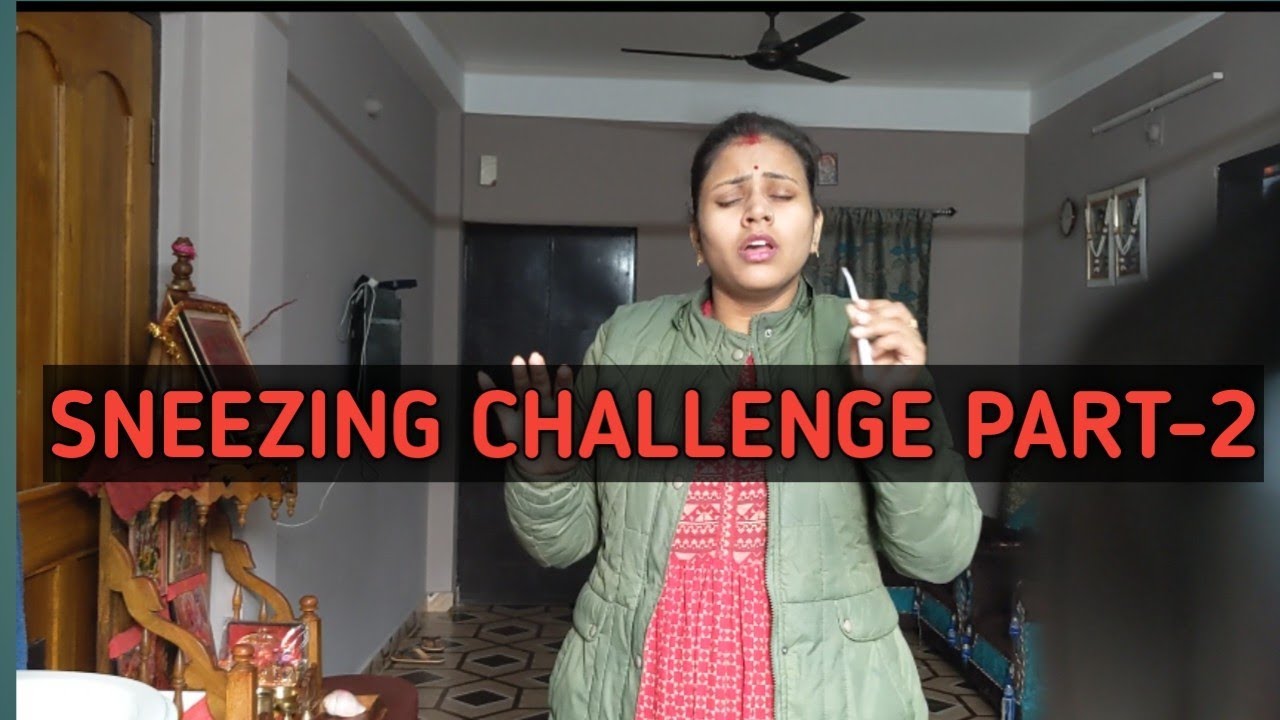 sneezing challenge part -2 || nose blowing || female part || funny ...
