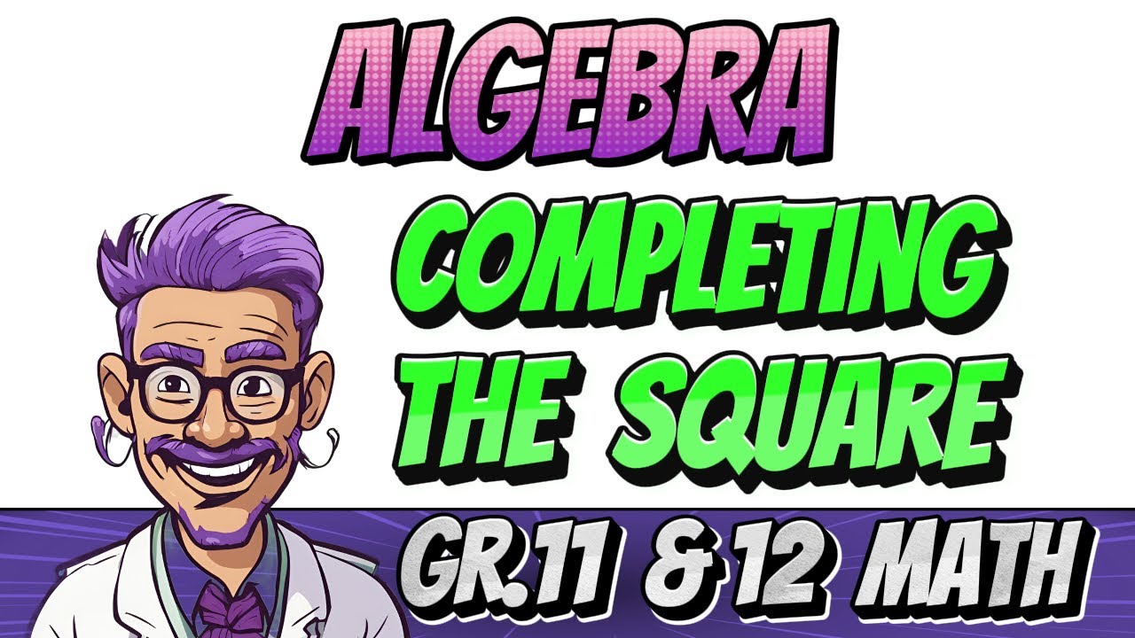 Completing The Square What It Means To Complete The Square With