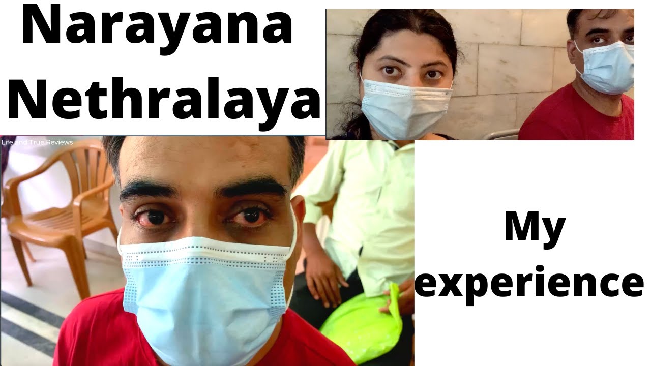 Narayana Nethralaya Eye hospital experience and reviews |Detail ...