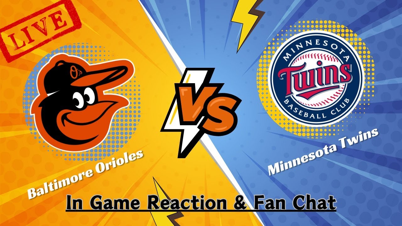 Baltimore Orioles vs Minnesota Twins 🔴 Play By Play Watch LIVE 🔴 - YouTube