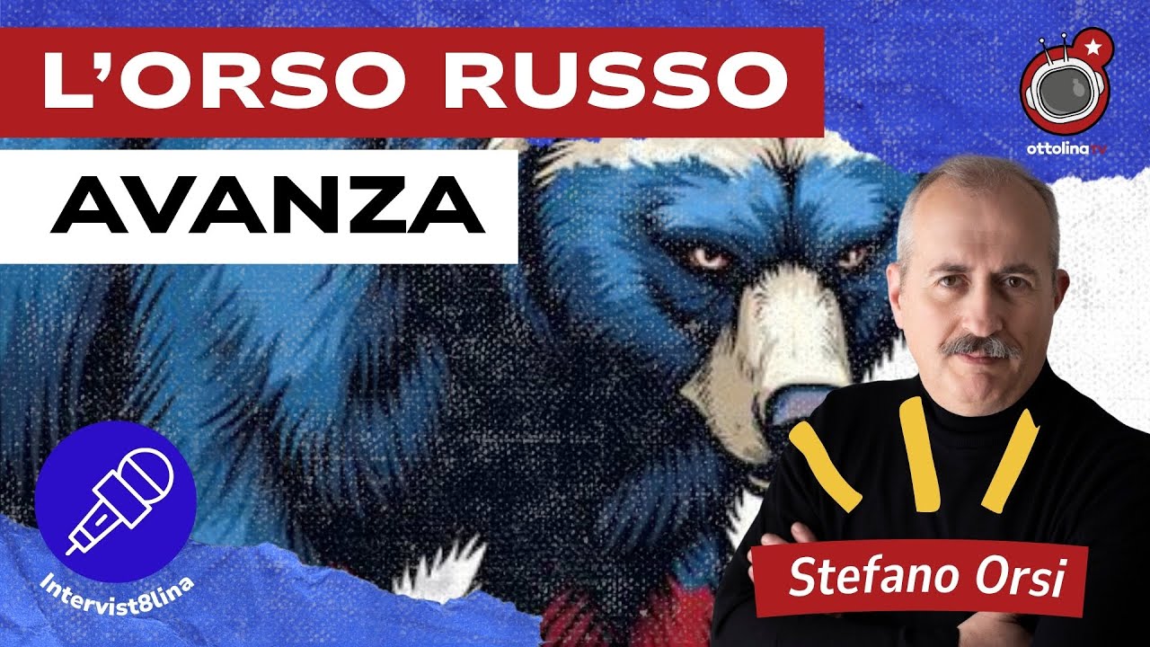UCRAINA: l'ORSO russo è INARRESTABILE - Ft. Stefano Orsi - YouTube