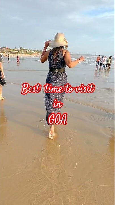 Time to visit Goa | गोवा कब जाना चाहिए | Months to visit in Goa | Goa | Panjim - YouTube