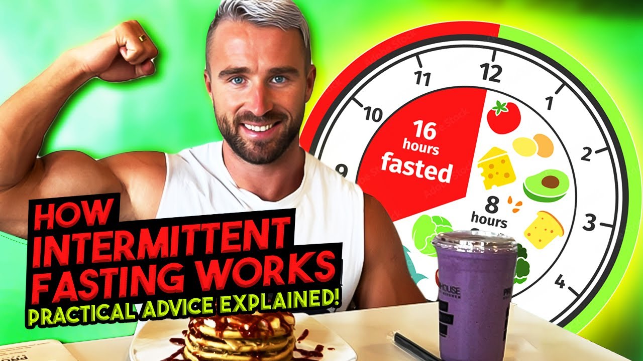 How Intermittent Fasting Works (Practical Advice Explained) - YouTube