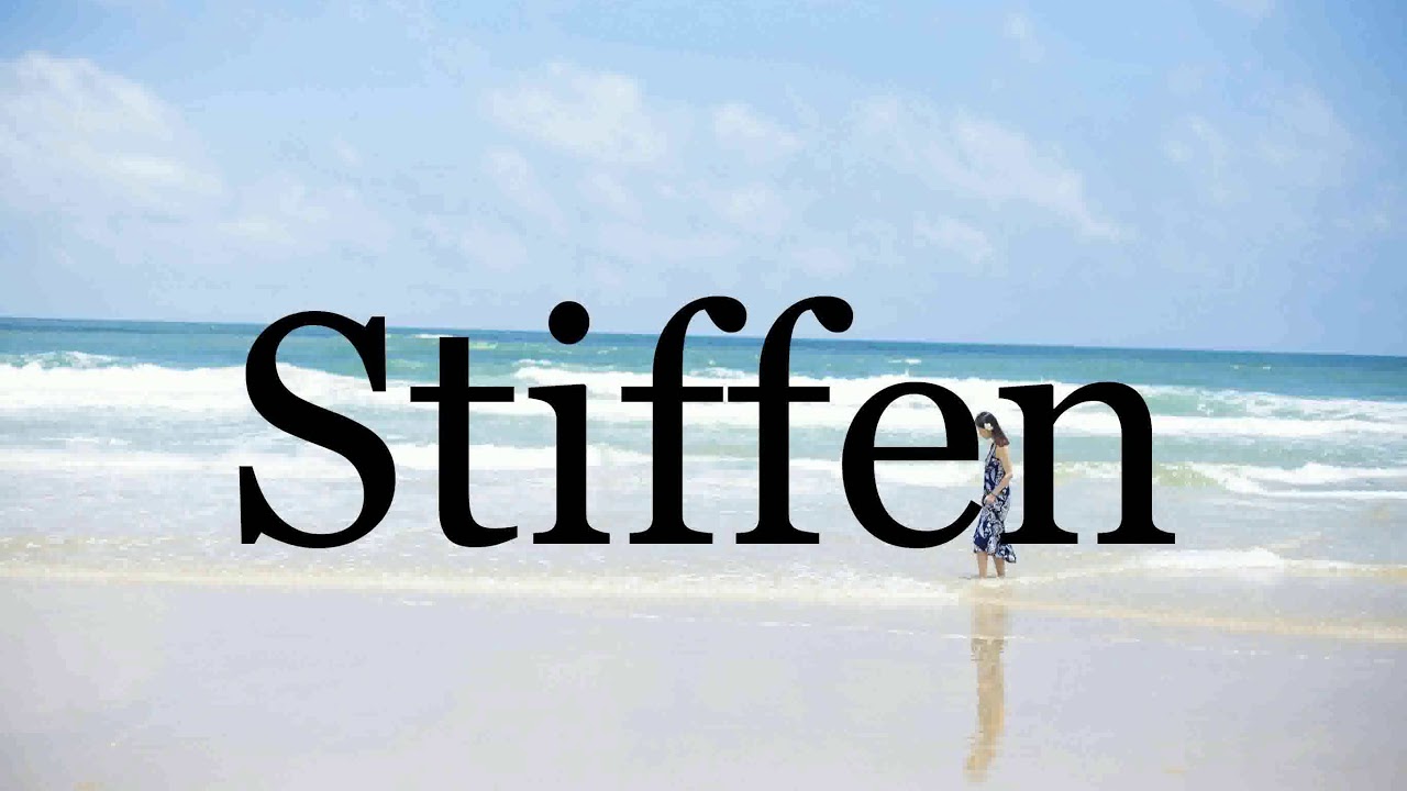 How To Pronounce Stiffen Pronunciation Of Stiffen YouTube how-to-pronounce-stiffen-pronunciation-of-stiffen-youtube