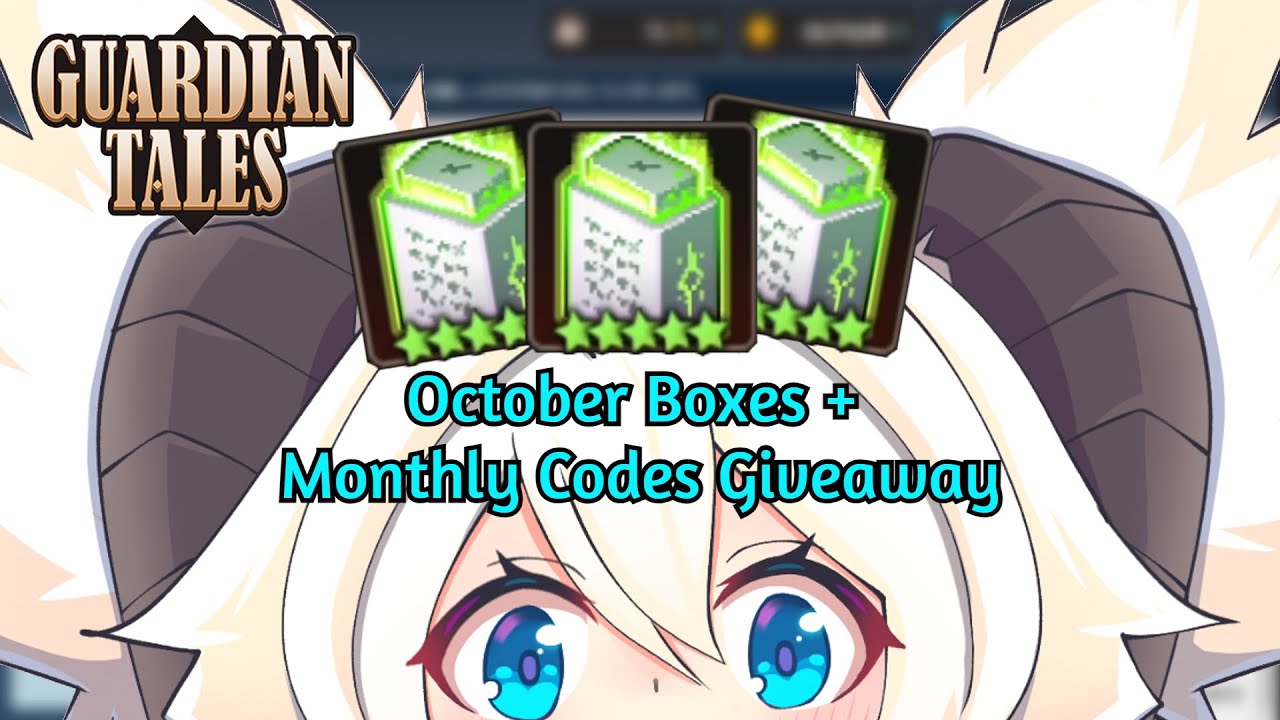 Guardian Tales Monthly boxes & Codes Giveaway (October 2022) - YouTube