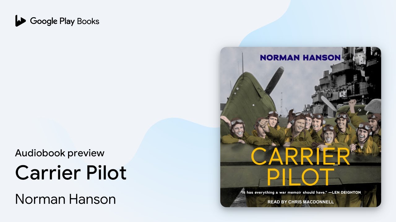 Carrier Pilot by Norman Hanson · Audiobook preview - YouTube