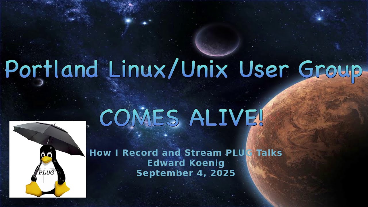 Portland Linux/Unix Group General Meeting: How I Record and Stream PLUG ...