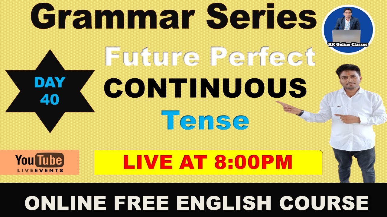 Future Perfect Continuous Tense, Will have been + verb + Ing + Since ...
