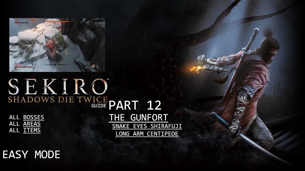 Sekiro Shadows Die Twice Guide Gun Fort (part 12) - YouTube
