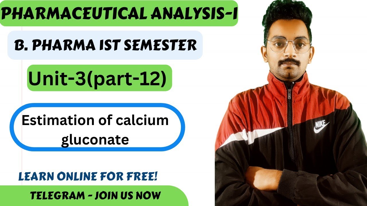 Estimation of calcium gluconate, analysis-I, Unit-3(part-12) B.Pharma ...