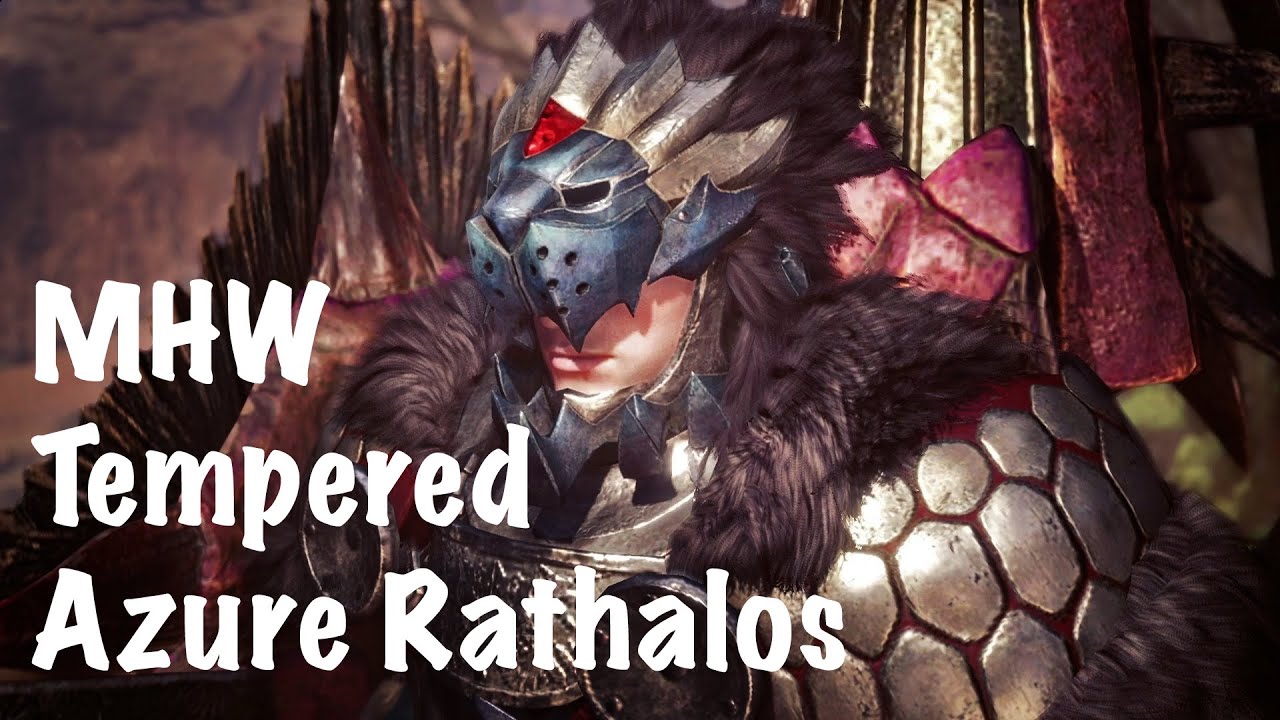 Monster Hunter World Tempered Azure Rathalos - YouTube