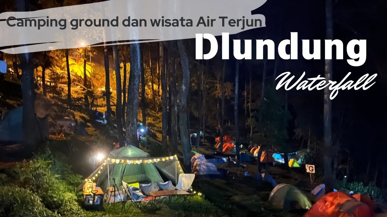 Camping keluarga di Dlundung waterfall | Suasana dan fasilitas di Blok ...