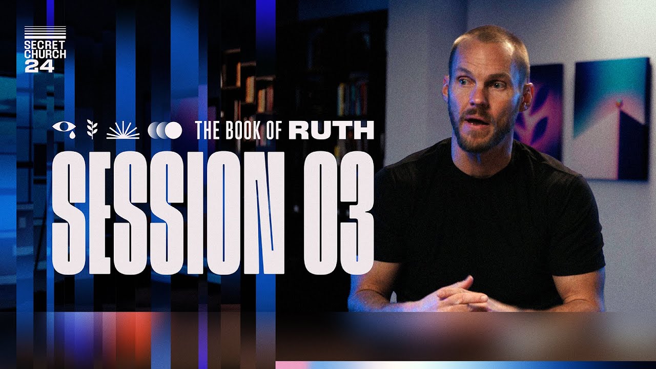 Secret Church 24: Ruth - Part 3: Ruth Takes the Risk - YouTube