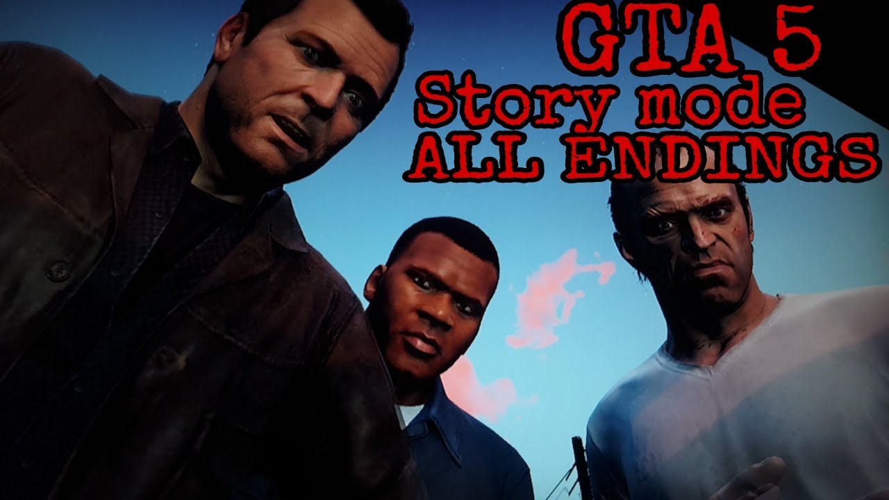 GTA 5 STORY MODE (ALL ENDINGS) - YouTube