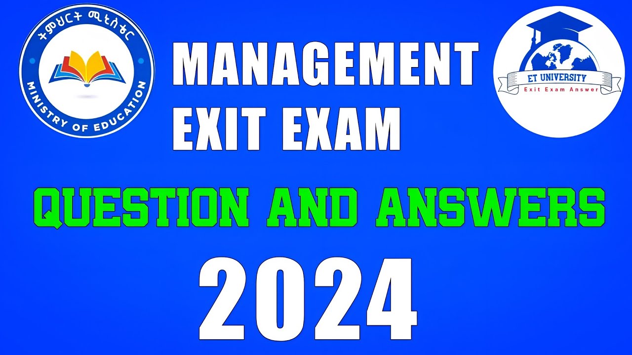 EXIT EXAM MANAGEMENT QUESTION AND ANSWER - YouTube