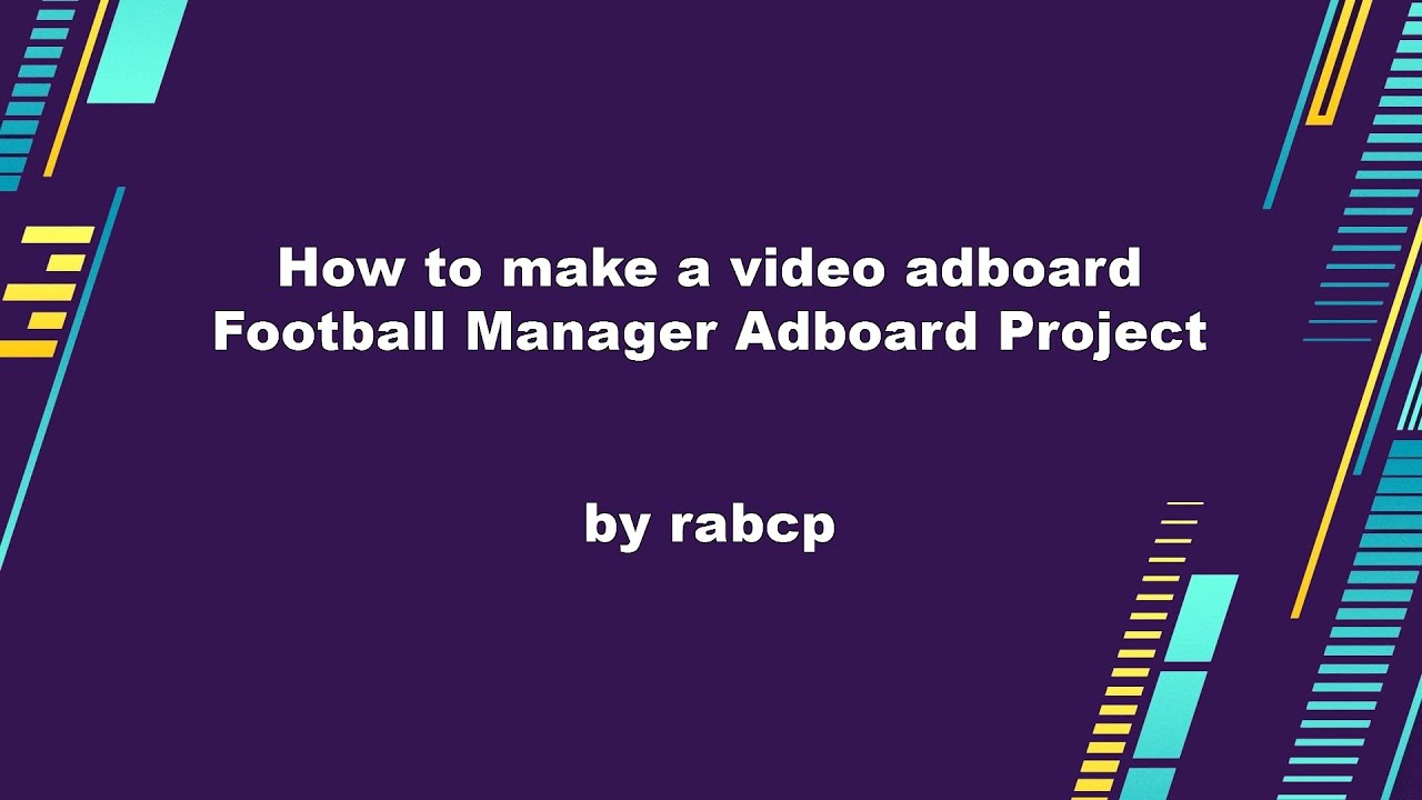 How to make a video adboard for Football Manager - YouTube
