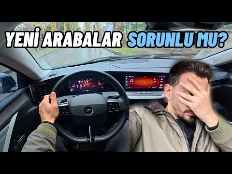 YENİ ARABALAR SORUNLU MU ? SIFIR ARABA ALIRKEN NE YAPMALI ? OPEL ASTRA L İLE VLOG