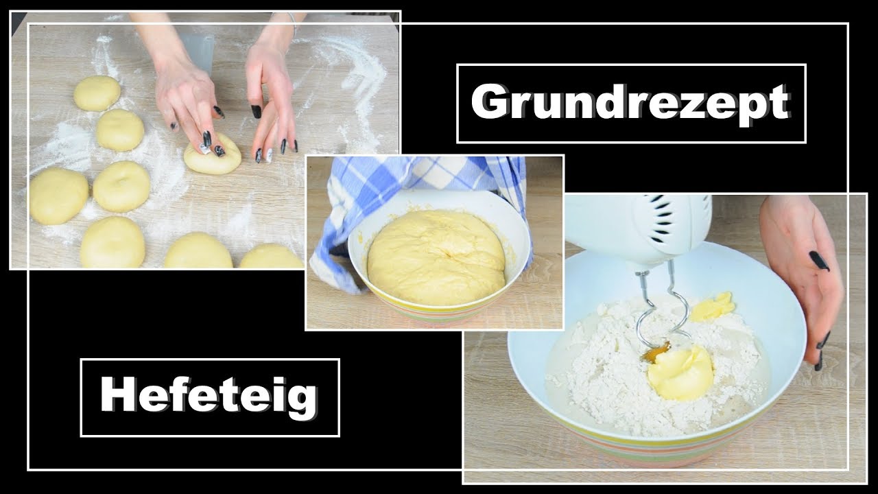 Hefeteig Grundrezept - YouTube