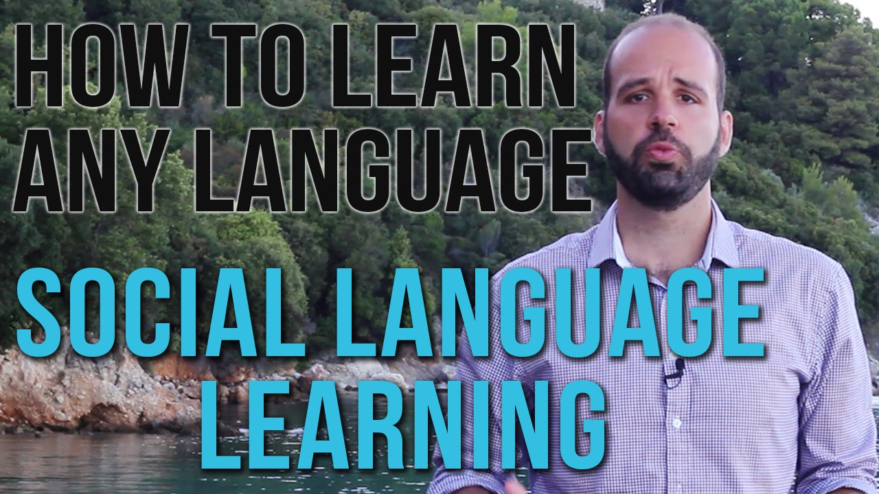 How to Learn any Language - Social Language Learning - YouTube