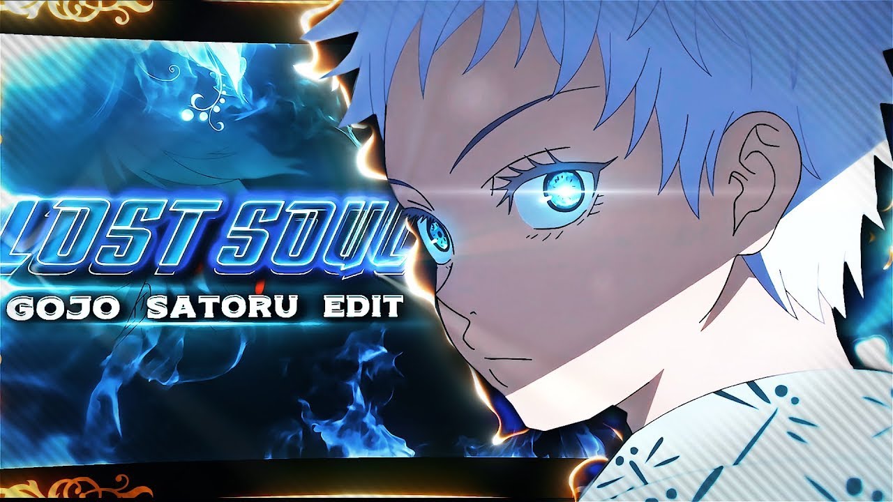 Gojo Satoru- Lost Soul X The Lost Soul Down [AMV/EDIT] (@GOJO Remake ...