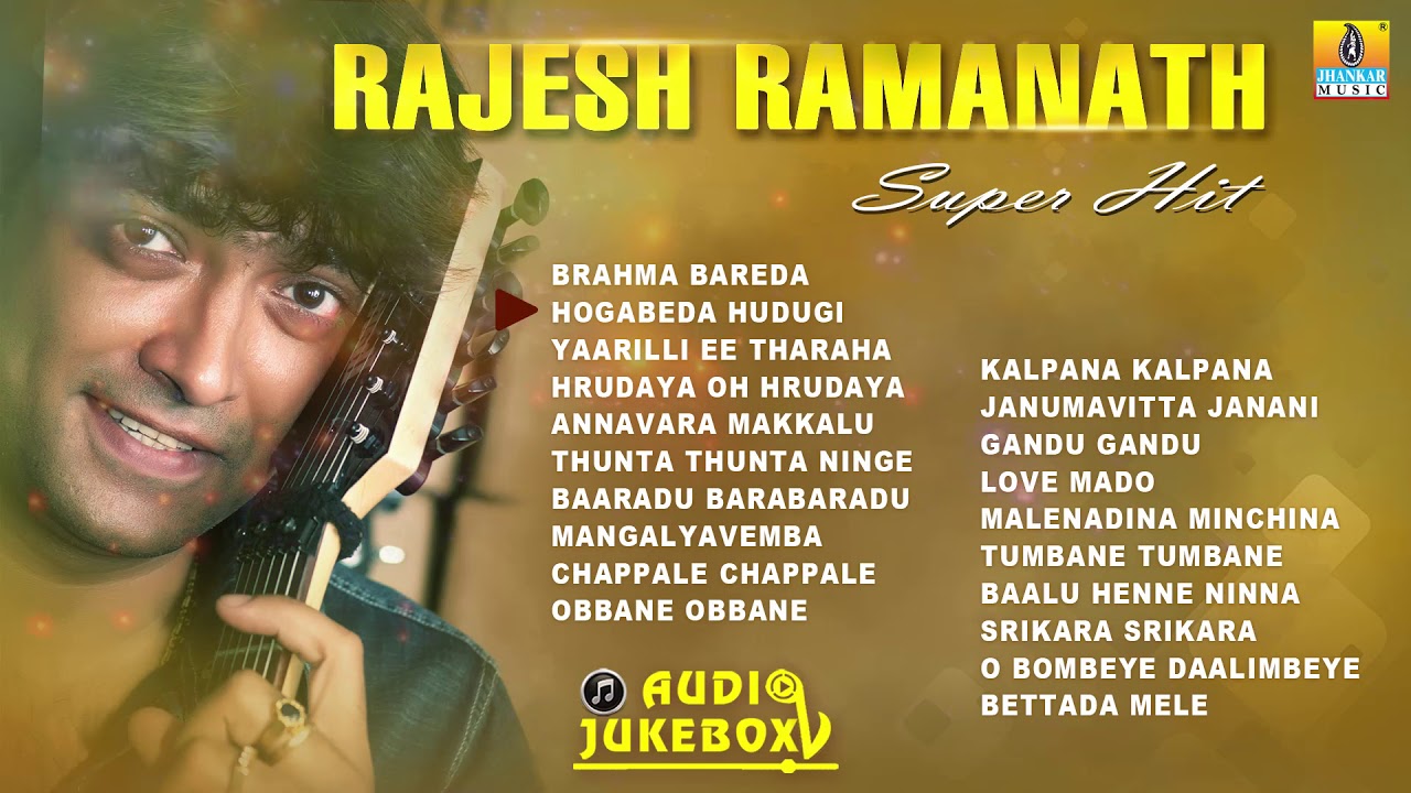 Rajesh Ramanath Super Hit | Best Kannada Songs Of Rajesh Ramanath - YouTube