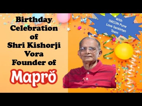 Kishorji Vora Birthday Celebration - Founder of Mapro - YouTube