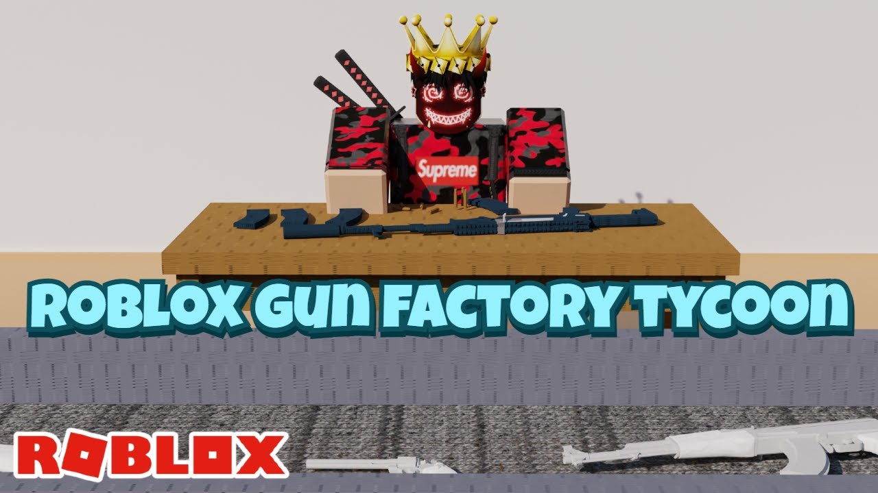 Waffen Fabrik Tycoon In Roblox (Gun Factory Tycoon) - YouTube