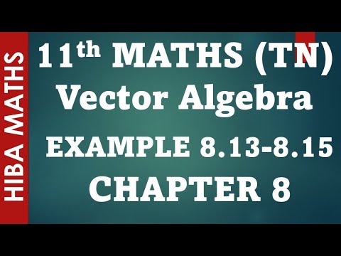 11th maths chapter 8 vector algebra example 8.13-8.15 tn syllabus hiba ...