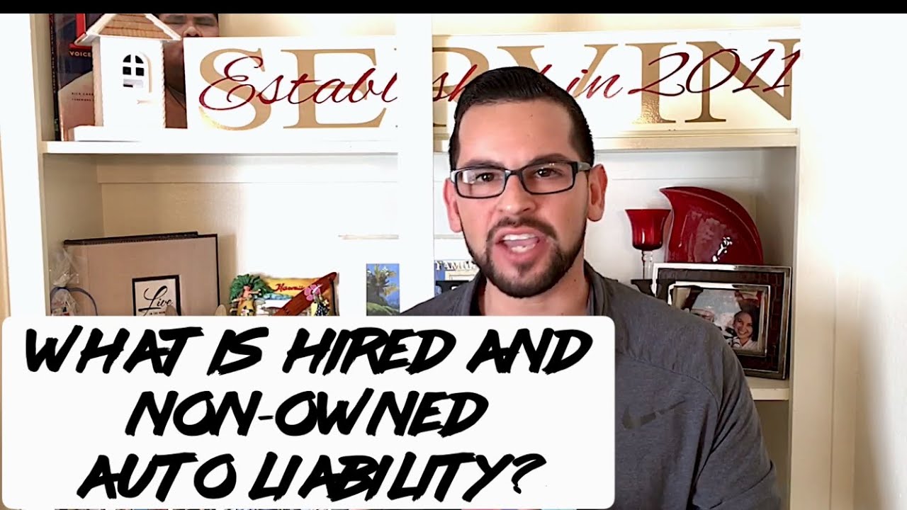 What is hired and non-owned auto liability? - YouTube