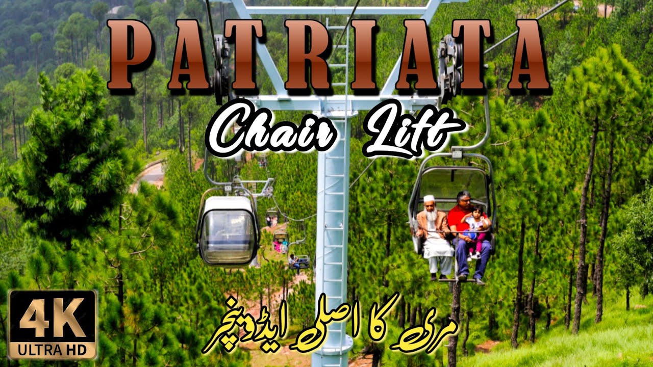 PATRIATA CHAIR LIFT| Complete Tourist Guide | Exploring Galliyat | With ...