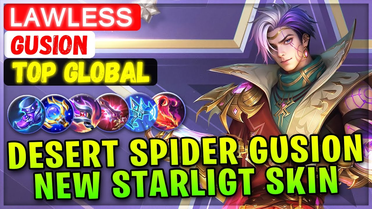 Desert Spider Gusion New Starligt Skin Gameplay [ Top Global Gusion ...