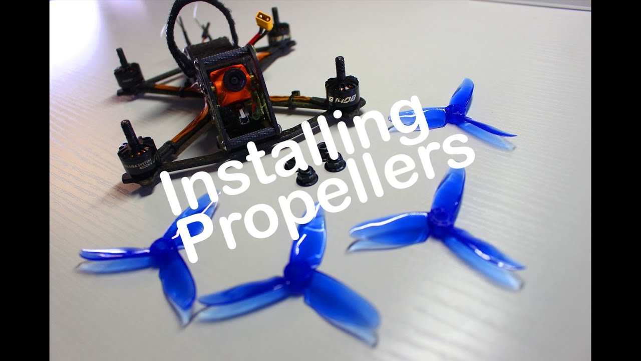 FPV | How to Install Propellers - YouTube