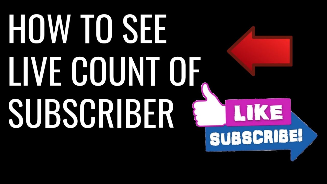 HOW TO SEE LIVE COUNT OF SUBSCRIBER - YouTube
