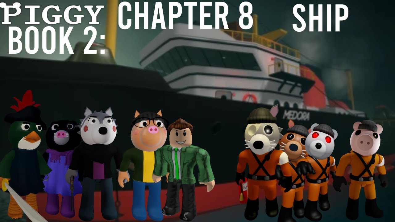 Piggy Book 2: Chapter 8 Ship - YouTube