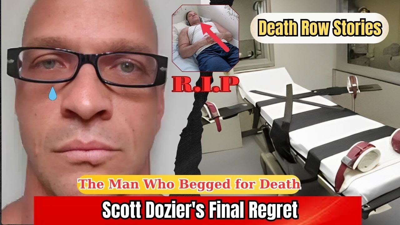 The Man Who Begged for Death | Scott Dozier's Final Regret | Death Row ...