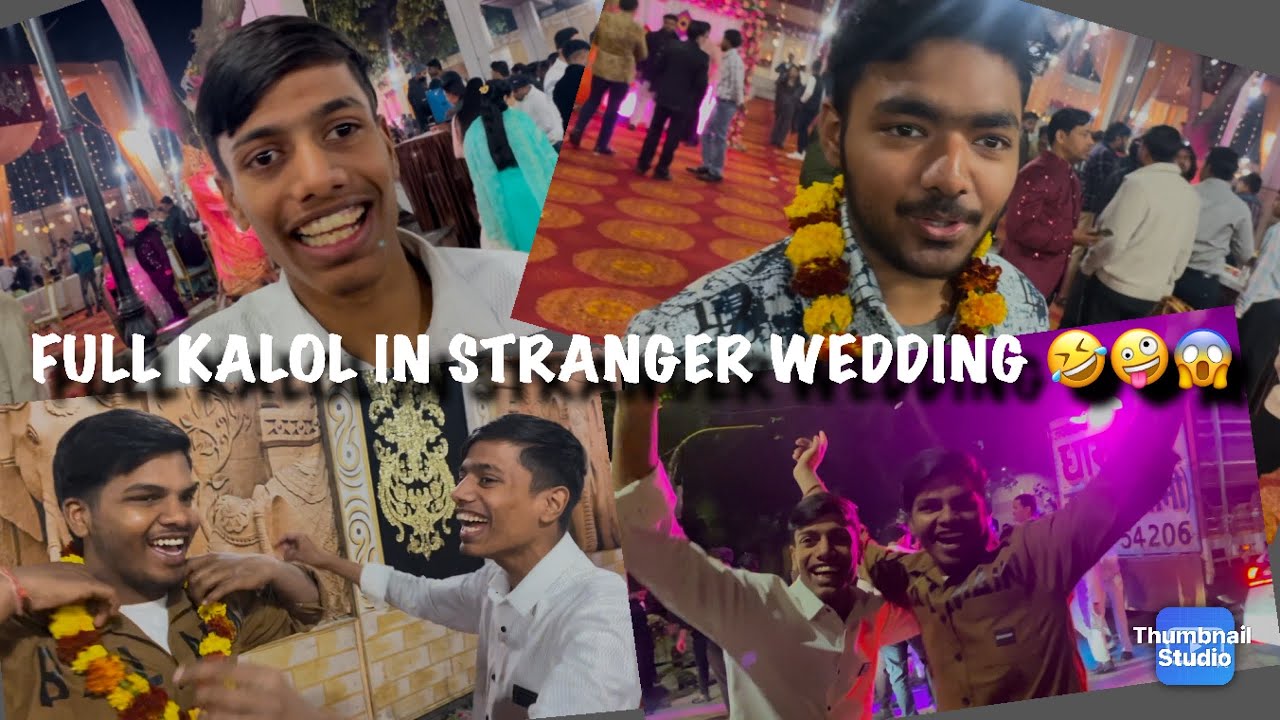 FULL KALOL IN STRANGER WEDDING 🤣🤪😱 - YouTube
