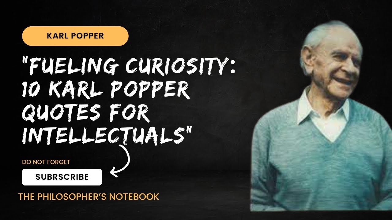 "Fueling Curiosity: 10 Karl Popper Quotes for Intellectuals" - YouTube