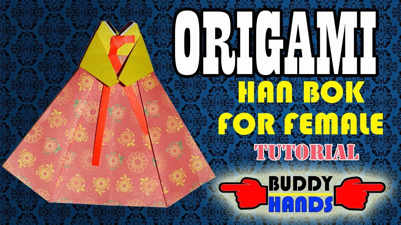 How to make easy ORIGAMI Han Bok(For Female)(종이접기 여자한복) - YouTube