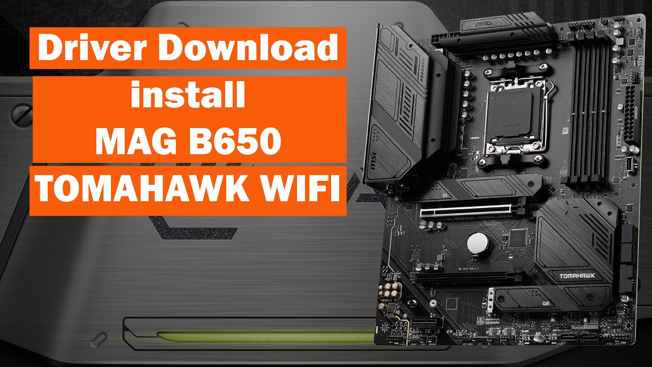 How to Download & Install Drivers for MSI MAG B650 TOMAHAWK WIFI ...