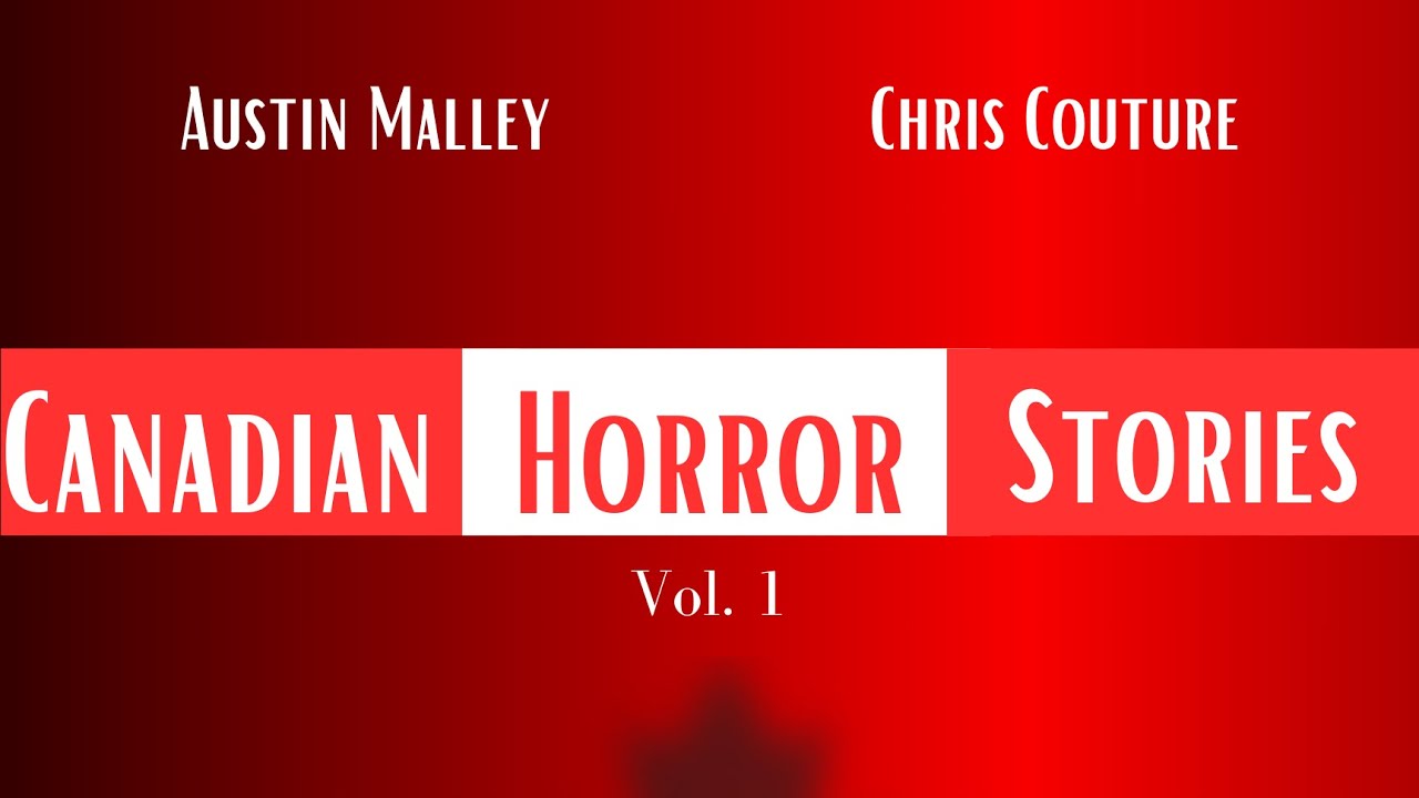 Canadian horror stories (2025 rerelease) - YouTube