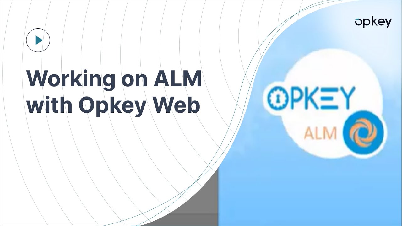 Working on ALM with Opkey Web - YouTube