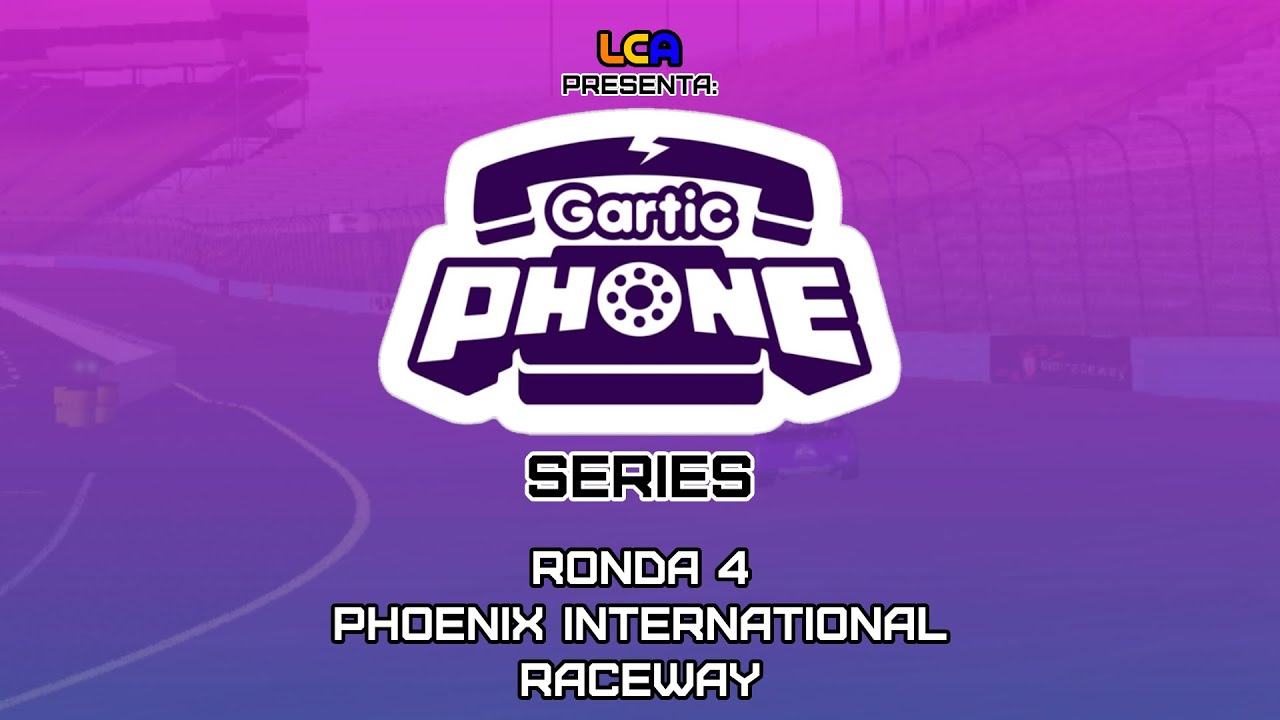 LCA | Garthic Phone Series| Phoenix International Raceway - YouTube