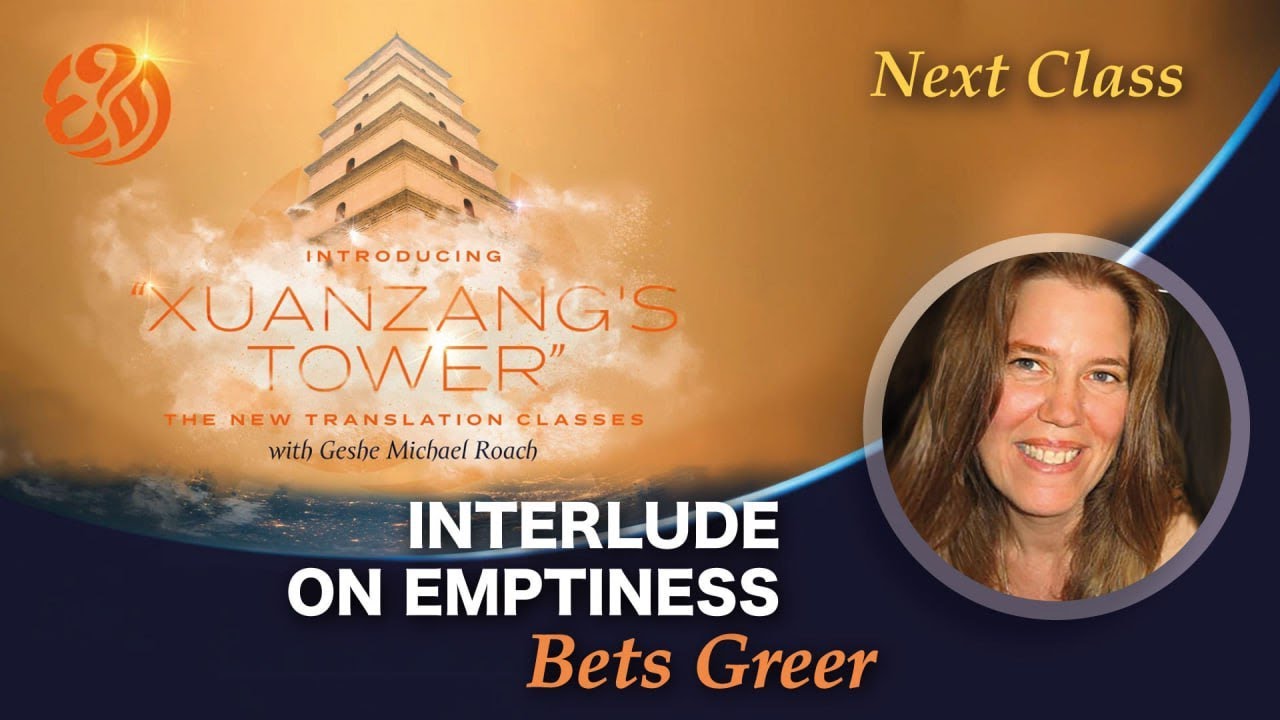 [47] Bets Greer - Interlude on Emptiness - Xuanzang's Tower Class 1 (Oct 9, 2023) - YouTube