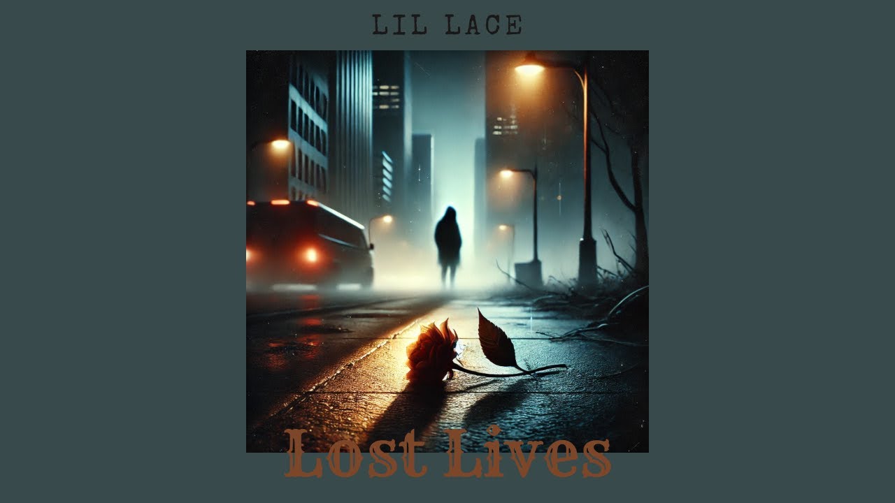 Lil Lace - Lost Lives (Official Lyric Video) - YouTube