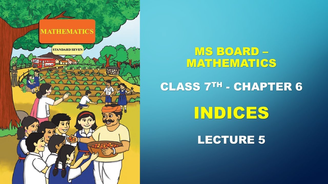 Lecture 5 - Chapter 6 - Indices I MS Board I Mathematics I Class 7th ...