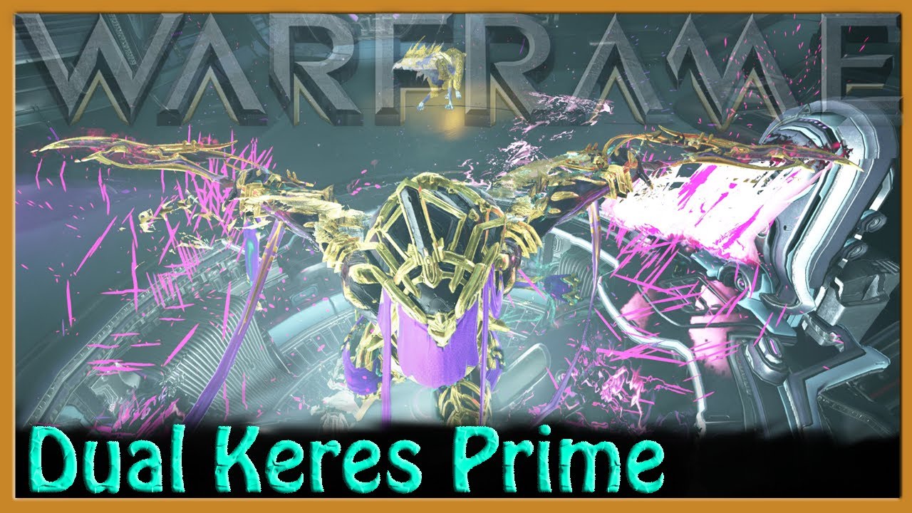 Warframe - Dual Keres Prime - YouTube