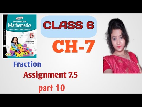 class 6 math//chapter 7//fraction//assignment 7.5//part 10//cbse ...