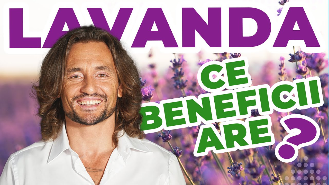 Tu cunoști beneficiile Lavandei? [Află secretele bunicii ] - YouTube